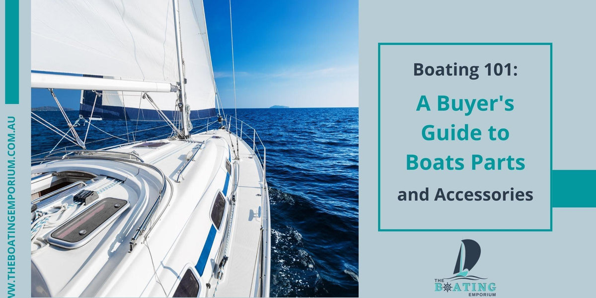 Buyers Guide to Boat Parts and Accessories | Boat Parts in Australia ...